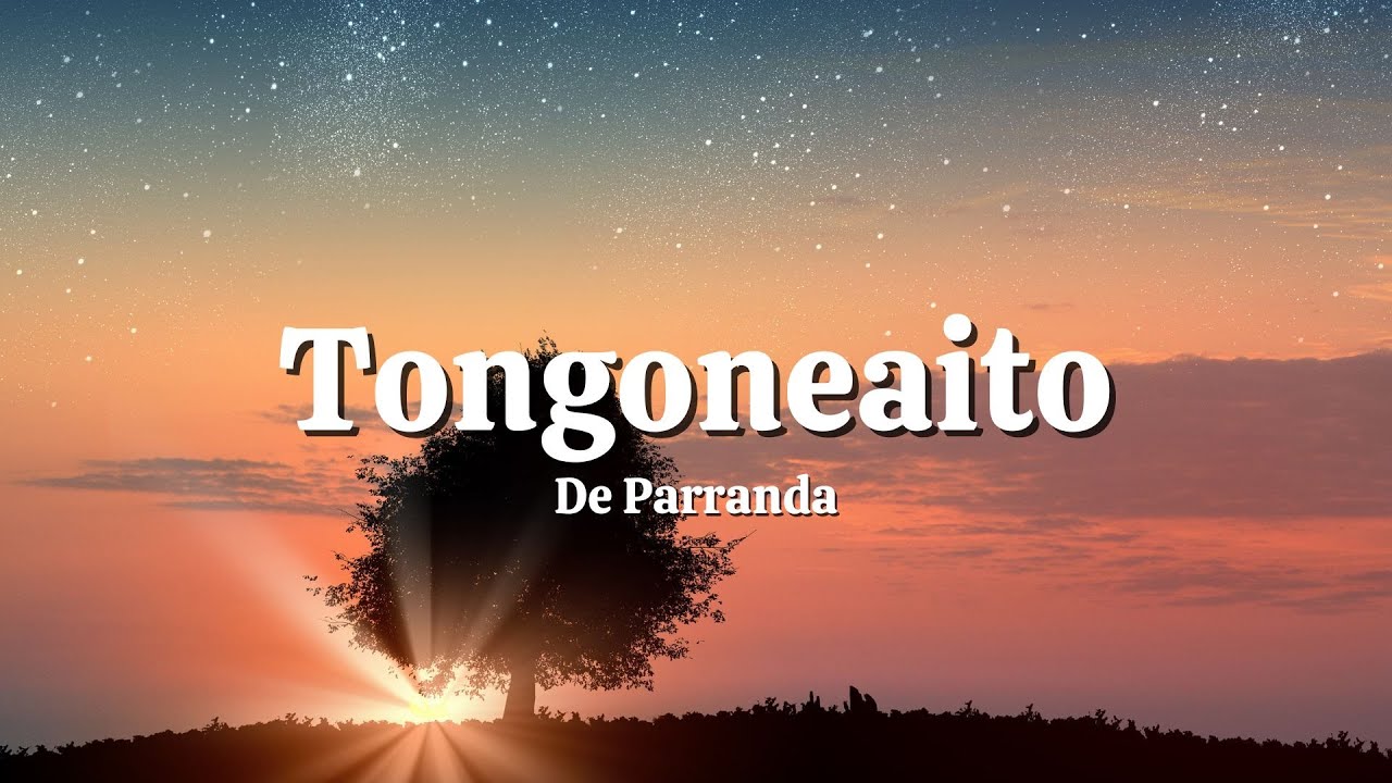 De Parranda - Tongoneaito (Letra/Lyrics) - YouTube