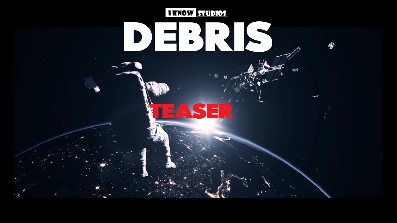 DEBRIS / teaser/sci-fi/2017/Iknowstudios - YouTube