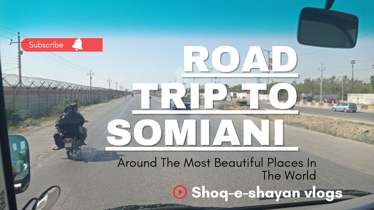 Road Trip To Sonmiani Beach | Lasbela District Of Balochistan. - YouTube