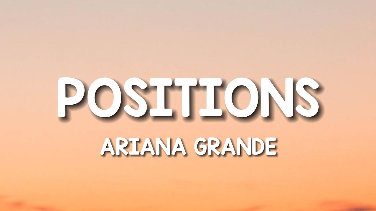 Ariana Grande - positions (Lyrics) - YouTube