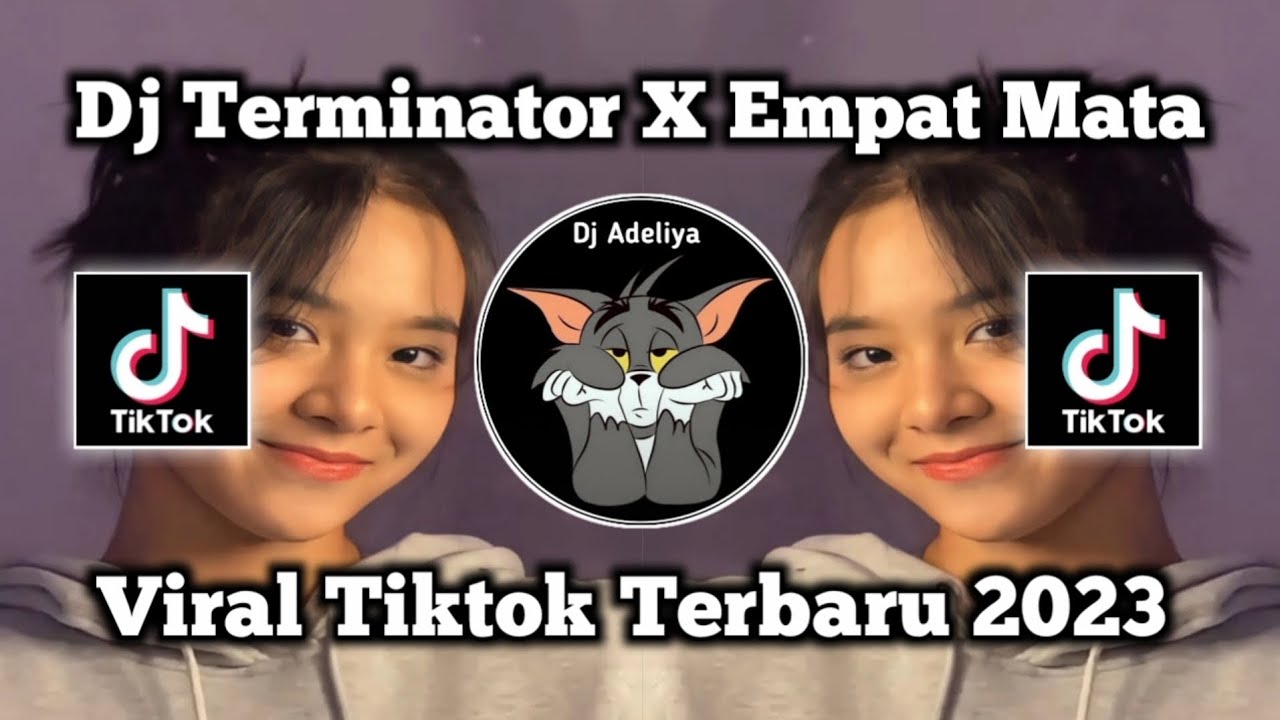 DJ TERMINATOR X EMPAT MATA VIRAL TIKTOK TERBARU 2023 - YouTube