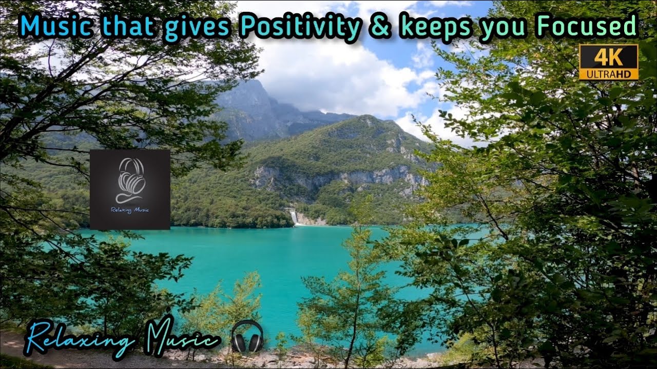 Music that Gives Positivity & keeps you Focused | Best Relaxing Music ...