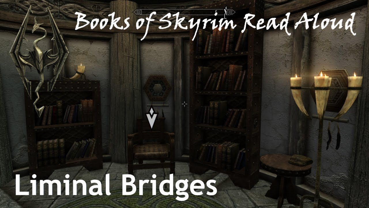 Liminal Bridges (Books of Skyrim Read Aloud) - YouTube