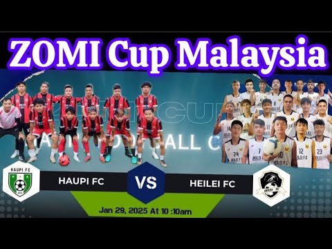 ZOmi Cup Malaysia ( 2025 ) 2nd Half Heilei FC Vs Haupi FC - YouTube