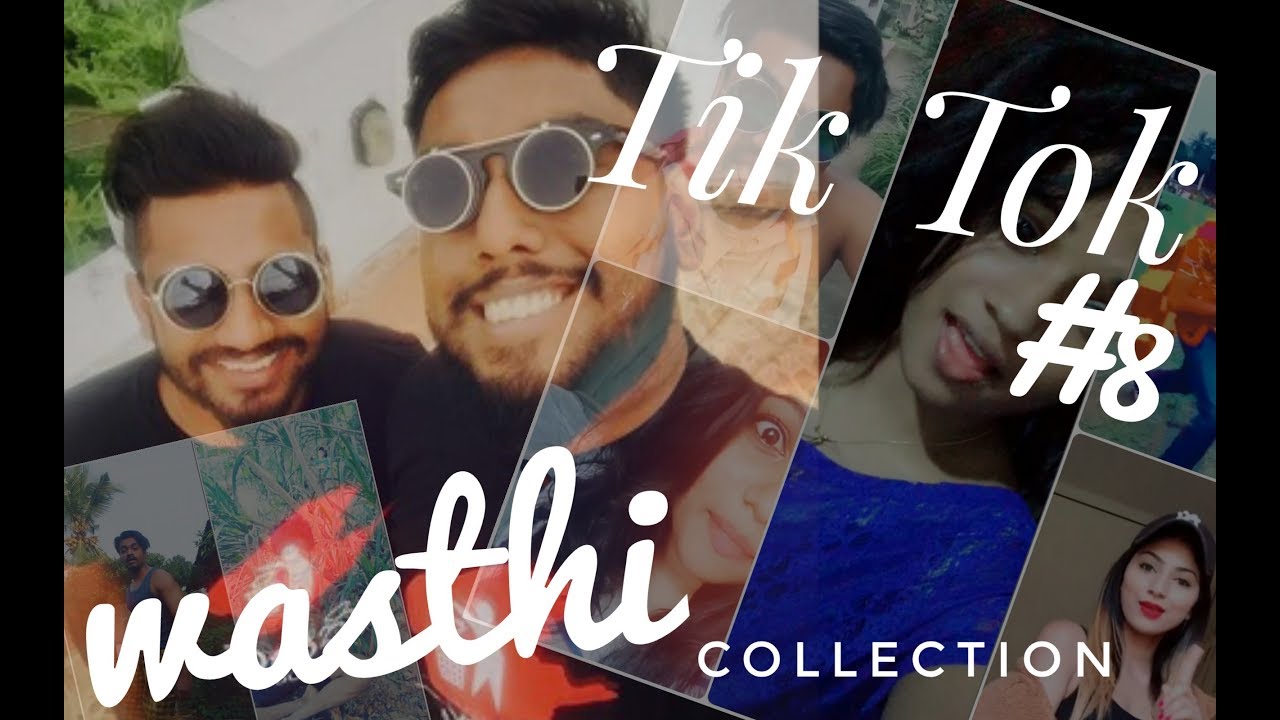 Tik Tok #8 ( Wasthi Collection ) - YouTube