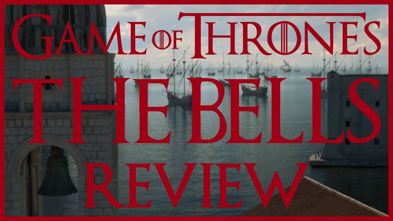 Game of Thrones Review - The Bells - YouTube