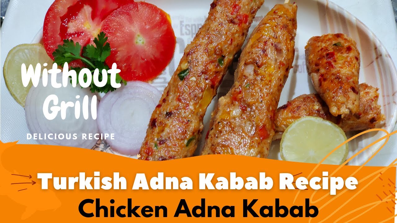 Turkish Adna Kabab Without Grill | Turkish Kabab | How To Make Adna ...