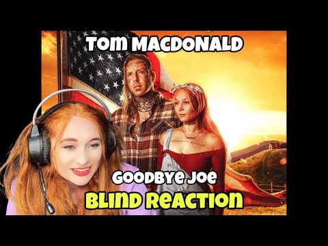 Tom MacDonald 'Goodbye Joe' BLIND Reaction - YouTube