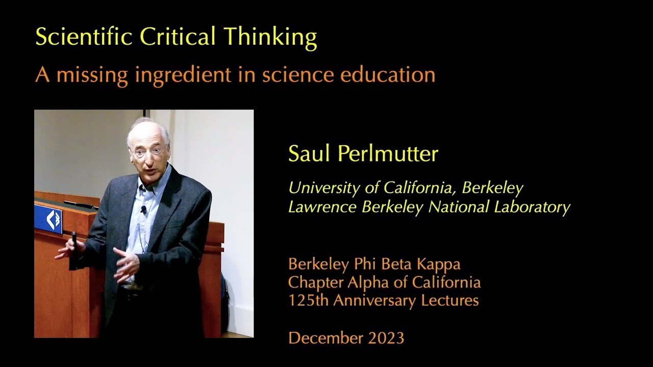 Saul Perlmutter on Scientific Critical Thinking: A missing ingredient ...