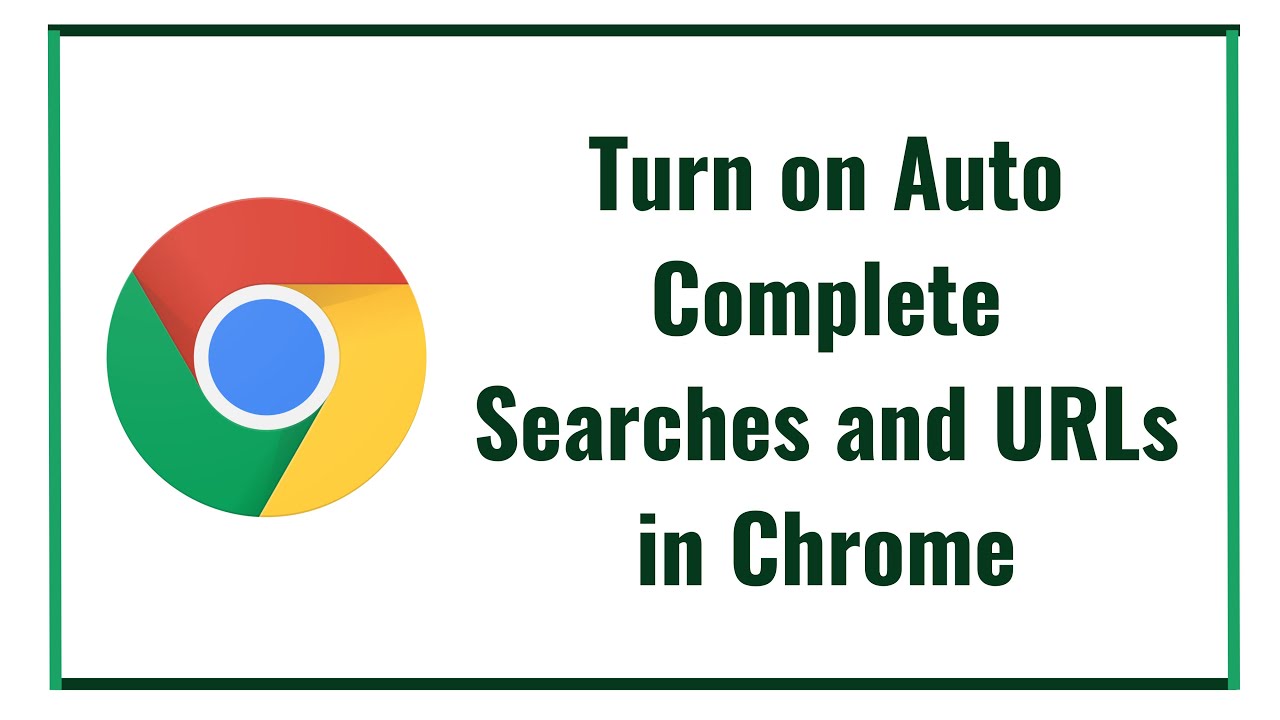 Turn on Auto Complete Searches and URLs in Chrome - YouTube