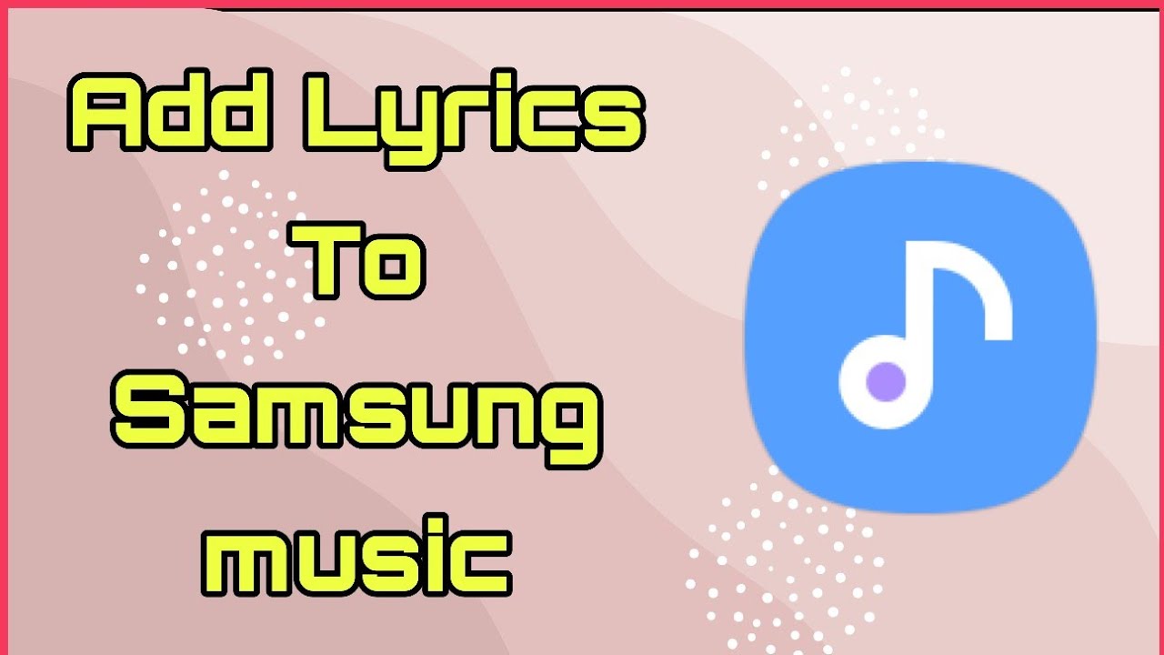 How to add lyrics to music in SAMSUNG Musica and android phone - YouTube