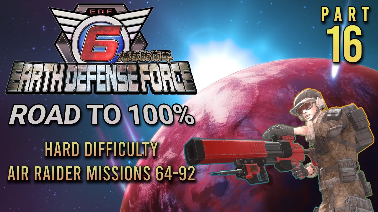 EDF6 - Road to 100% Part 16 - Air Raider Hard difficulty Missions 64 to ...
