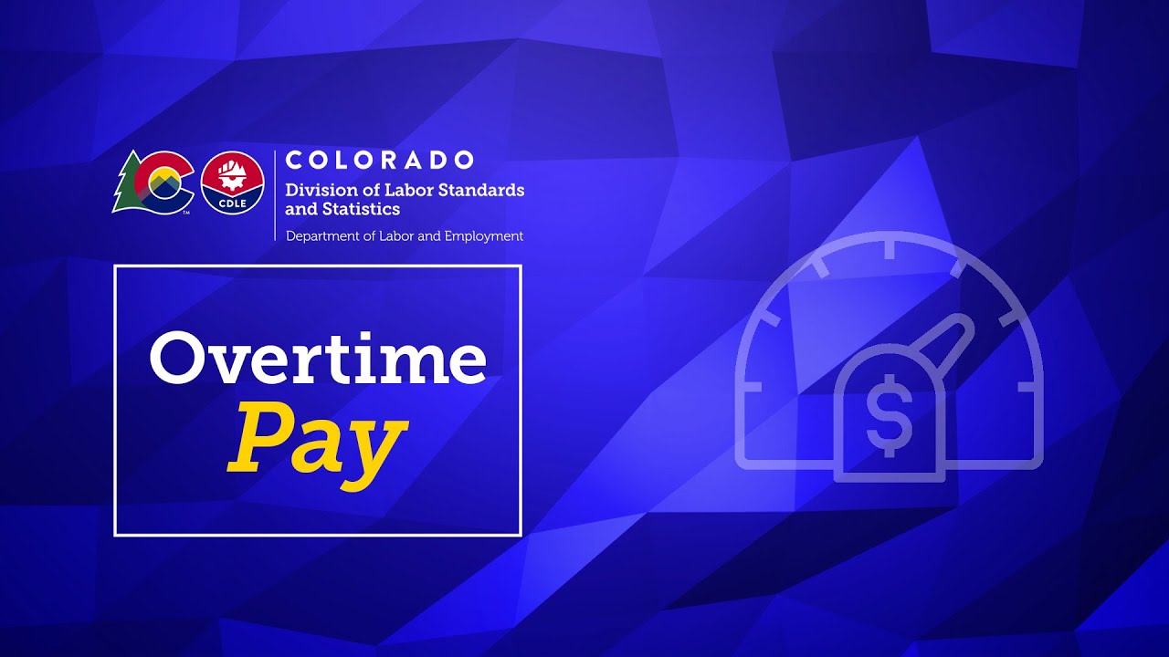 Colorado Labor Law: Overtime Pay - YouTube
