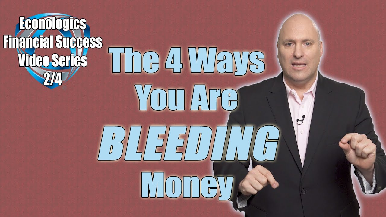 Financial Success Video 2 - The 4 Ways You Are BLEEDING Money - YouTube