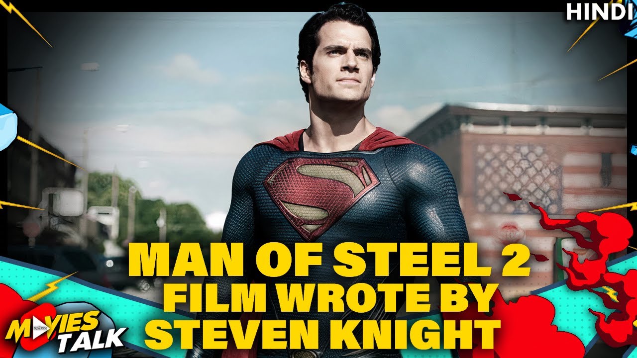 Henry Cavill's MAN OF STEEL 2 Wrote By Steven Knight? - YouTube