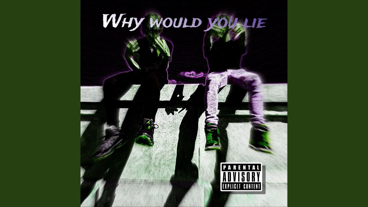 Why would you lie - YouTube