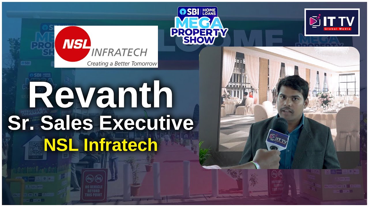 SBI Mega Property Show 2023 | Revanth, Sr Sales Executive & NSL Infratech - YouTube