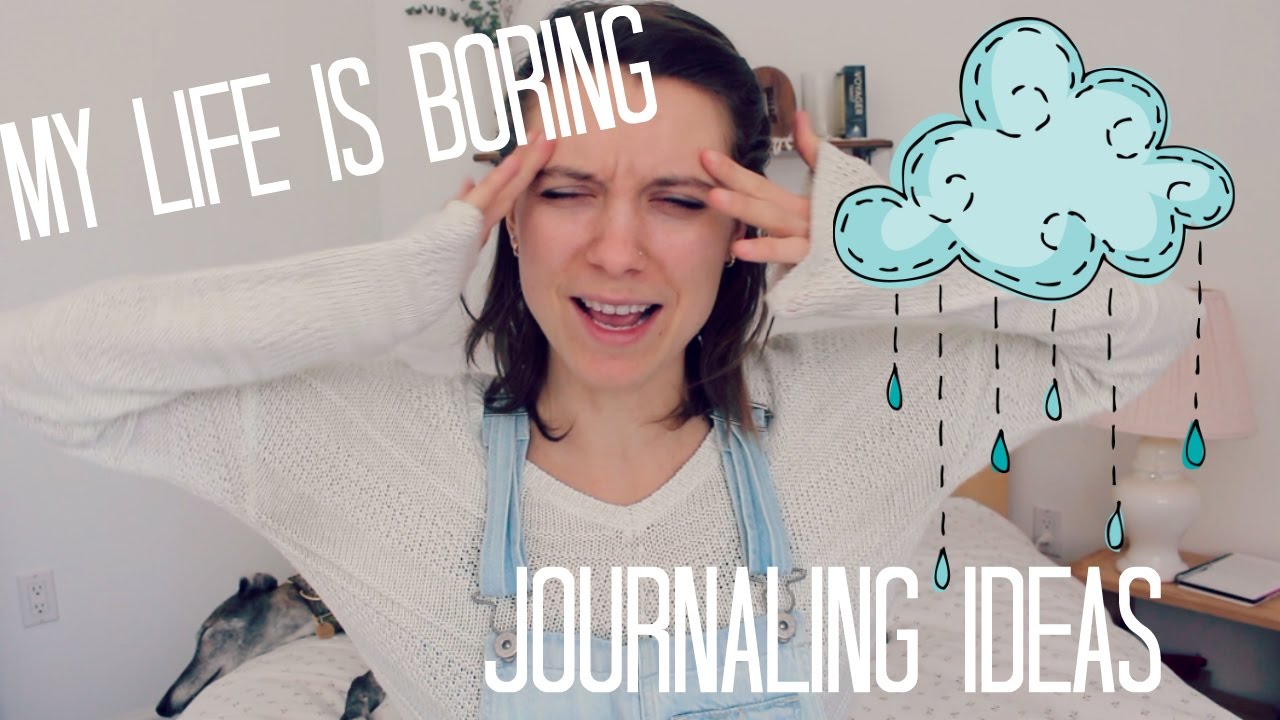 Journaling Ideas: My Life is Boring - YouTube
