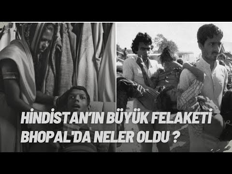 Hindistan'ın En Büyük Felaketi | BHOPAL