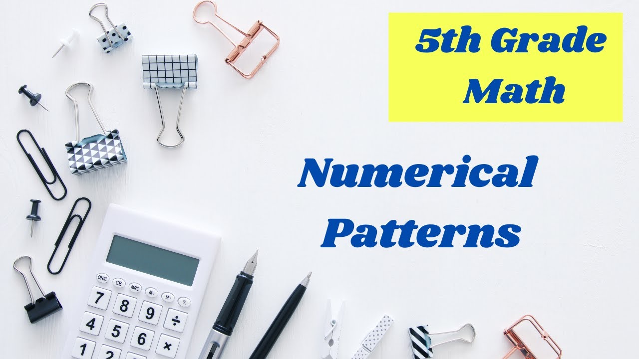 Numerical Patterns 5th Grade Math Lesson Online YouTube numerical-patterns-5th-grade-math-lesson-online-youtube