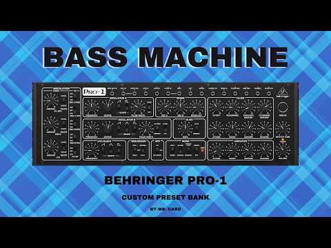 Behringer Pro-1 - Bass Machine [SOUNDSET] | Custom Presets [Synthesizer Demo]