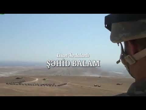 ŞƏHİD BALAM  🇦🇿  Elxan Xırdalanlı