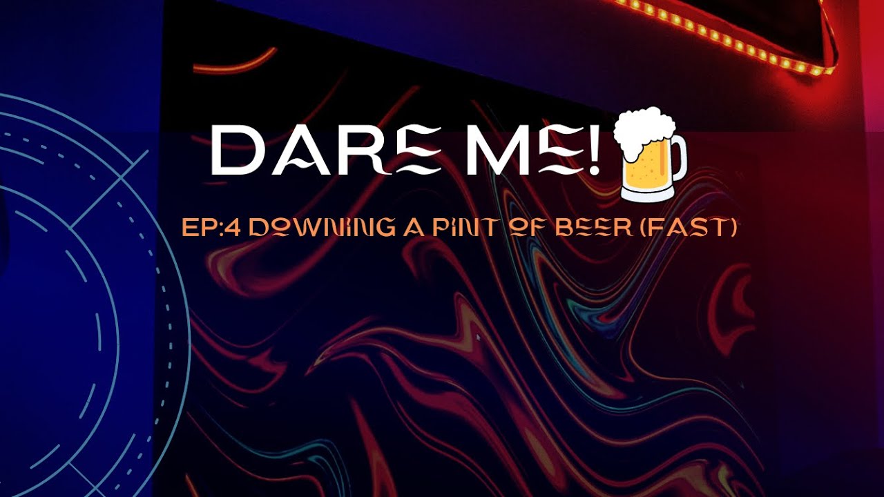 Downing a pint of beer fast. (Dare Me) EP:4 - YouTube