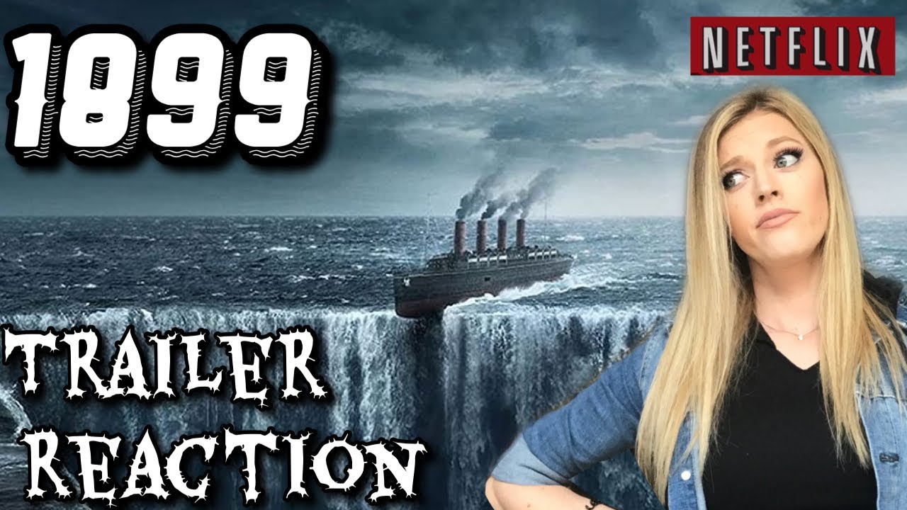 1899 Netflix Trailer Reaction - YouTube