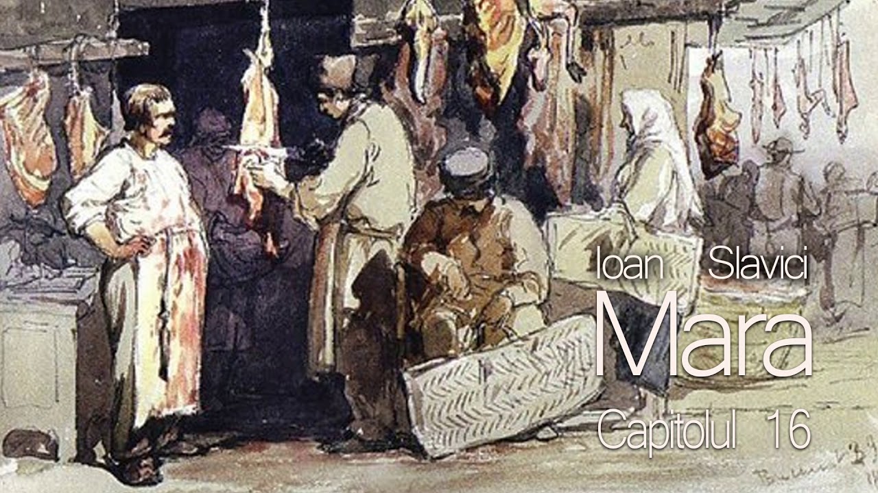 Ioan Slavici - Mara - Capitolul 16 - Greul vietii - YouTube