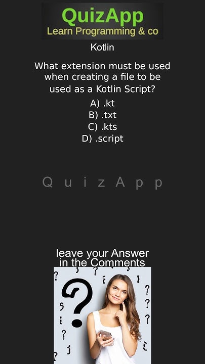 Kotlin What extension must be used when creating a file to be used as a ...