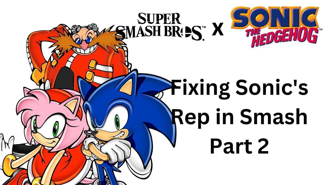 Fixing Sonic's Representation in Super Smash Bros. | Andres McReviewer #smashultimate #sonic ...