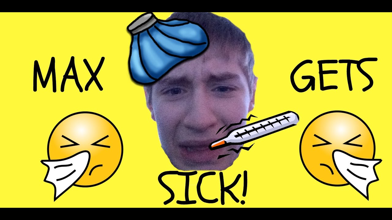 Max Gets Sick - YouTube