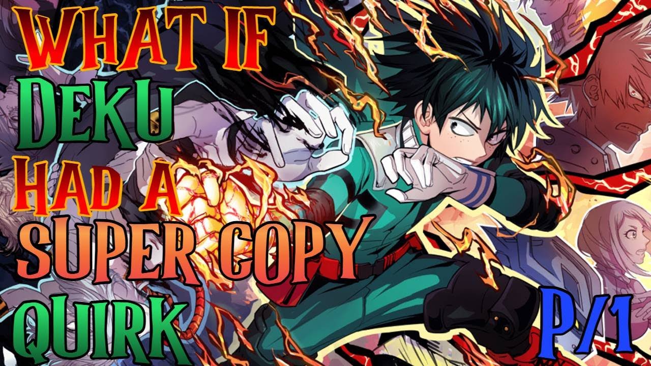 What If Deku Had A Super Copy Quirk Part 1 - YouTube