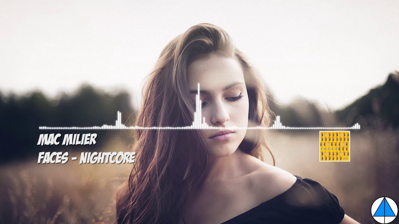 Mac Milier- Faces Nightcore - YouTube