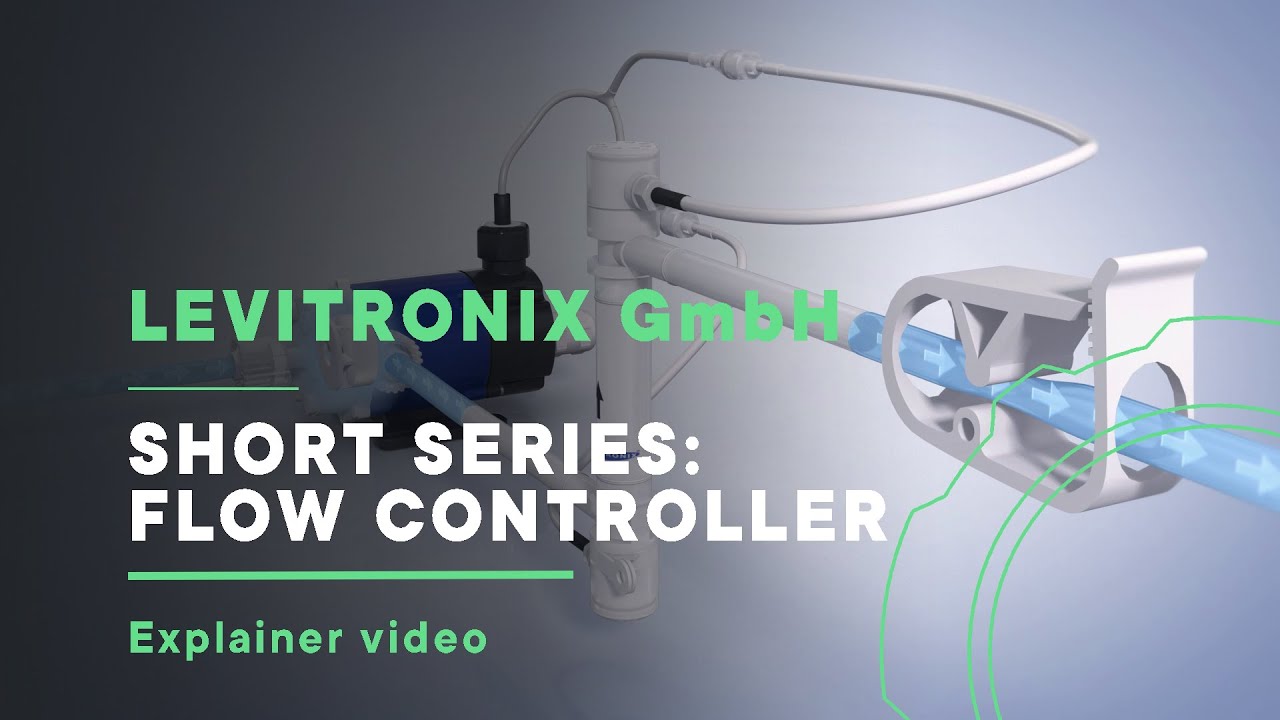 LEVITRONIX GmbH | SHORT SERIES; FLOW CONTROLLER | Explainer video (ENG ...