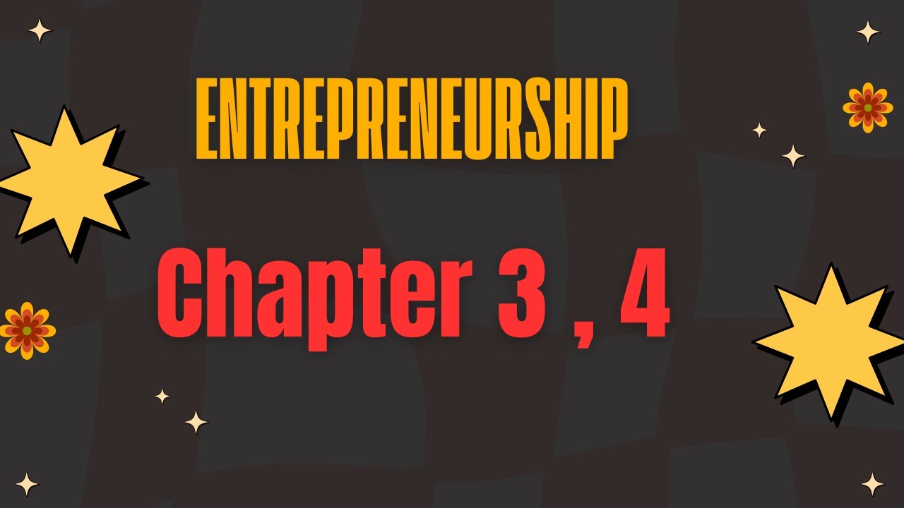 Entrepreneurship ( Chapter 3 , 4 ) - YouTube