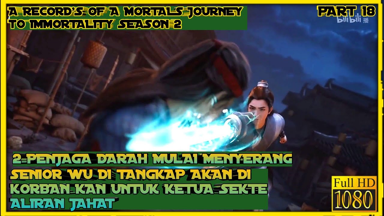 SENIOR WU DISERANG - ALUR CERITA DONGHUA A RECORD'S OF A MORTAL JOURNEY ...