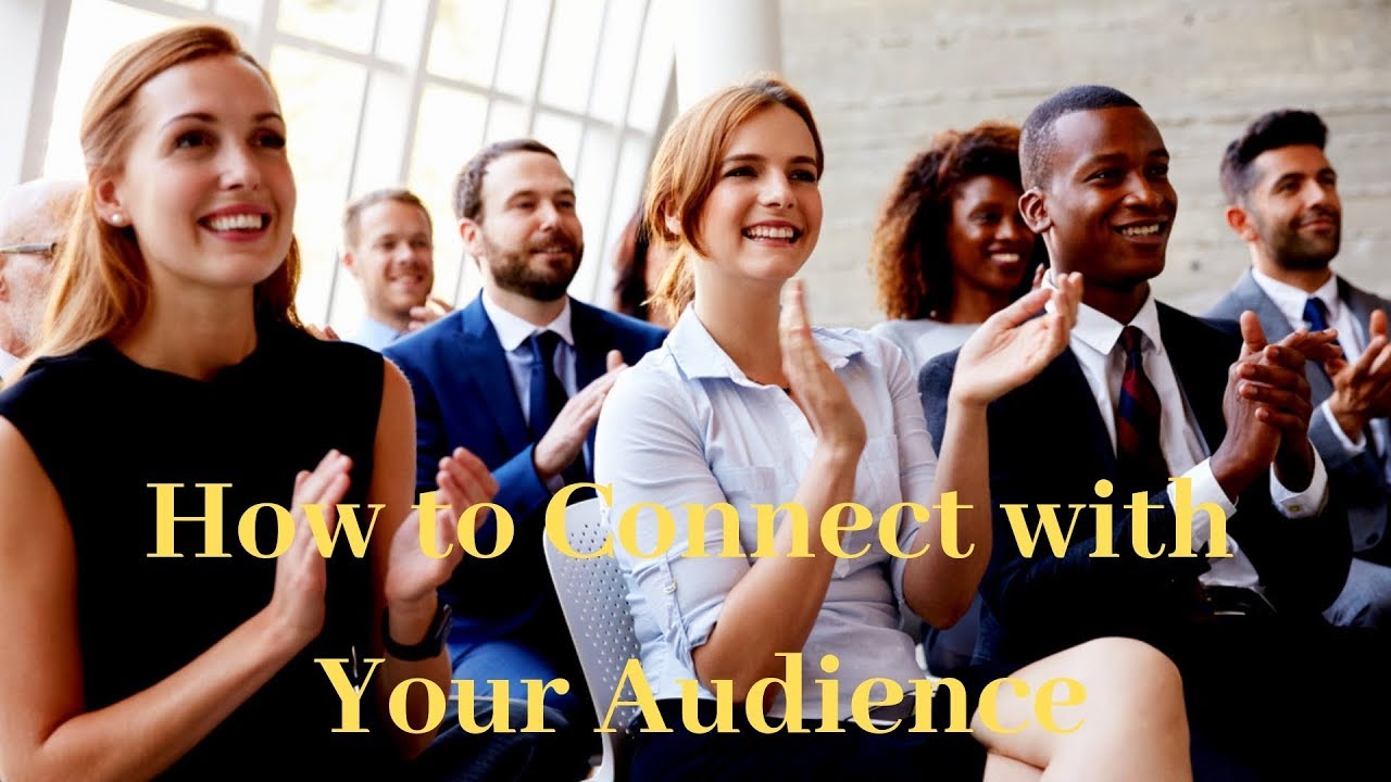 How to Connect With Your Audience - Public Speaking Skills - YouTube