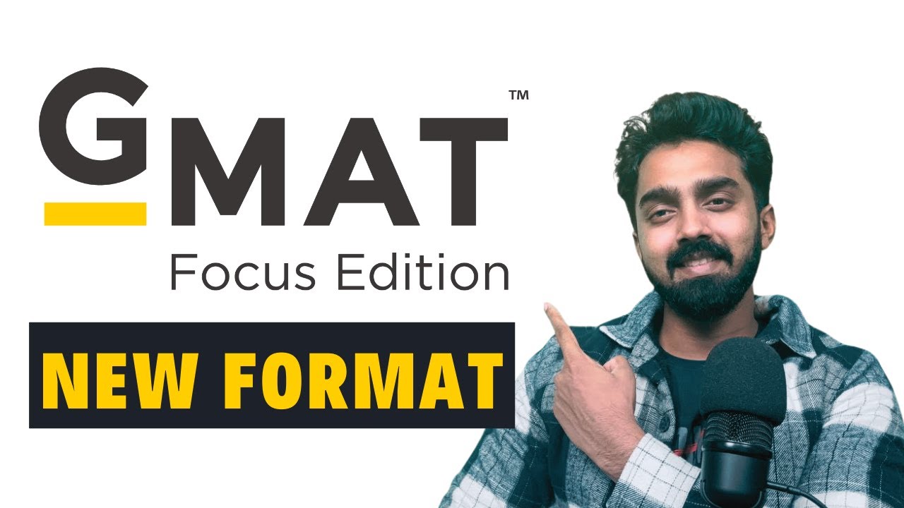 GMAT Focus Edition Overview - New Format 2024 - YouTube