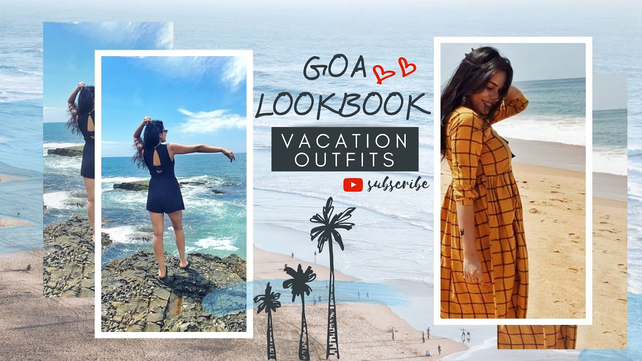 Goa Lookbook | What to wear on Beach | Travel Outfit Ideas | Goa Outfit ...