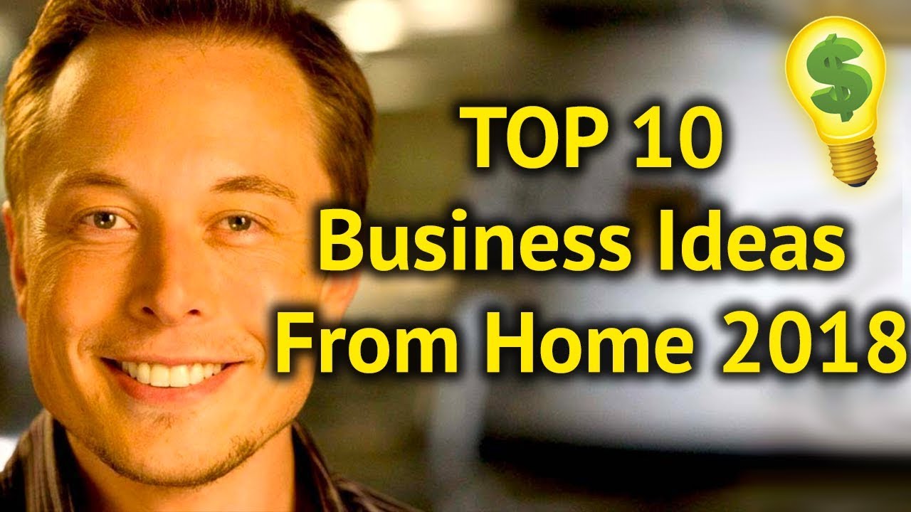Top 10 Business Ideas From Home 2018 Entrepreneur News YouTube top-10-business-ideas-from-home-2018-entrepreneur-news-youtube
