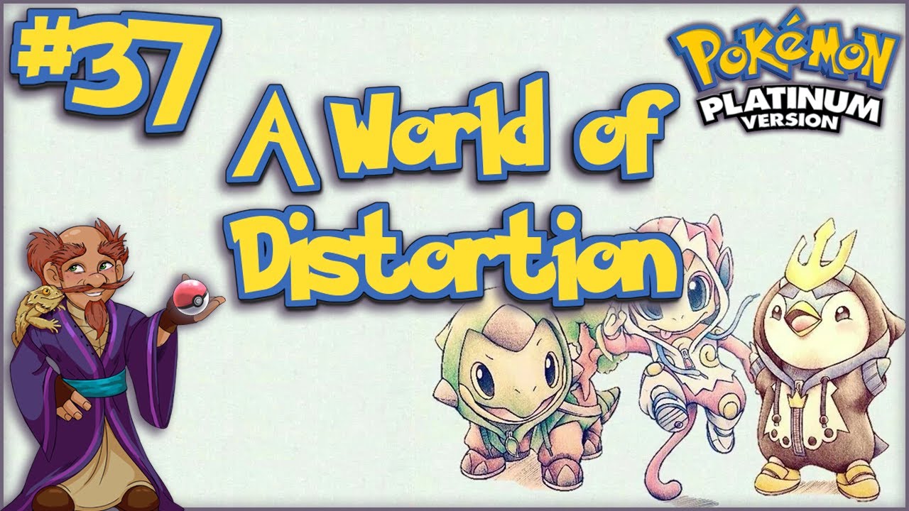 A World of Distortion | Pokémon Platinum Forgotten Gen Run, Pt. 37 ...
