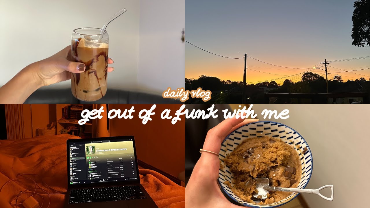 get out of a funk with me | DAILY VLOG - YouTube