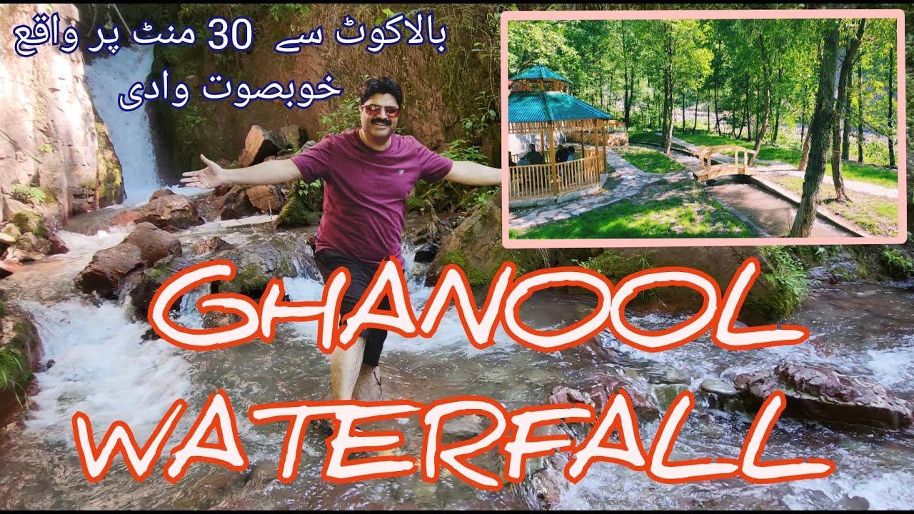 Ghanool Waterfall Pakistan | Ghanool Valley Pakistan Vlog | 2024 - YouTube