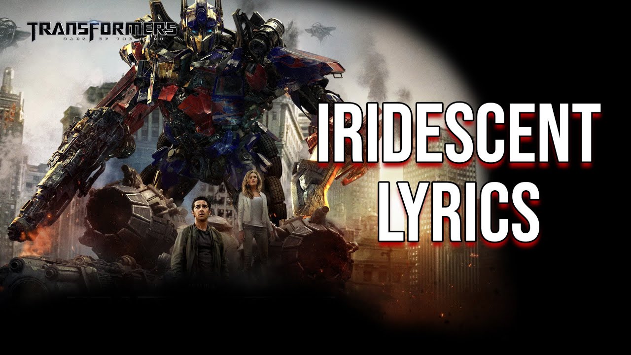 Iridescent Lyrics (From "Transformers: Dark of the Moon") Linkin Park ...