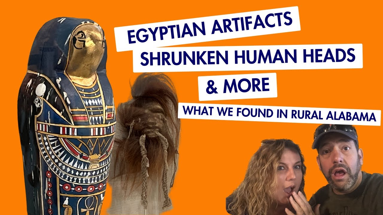Finding Lost Treasure in Rural Alabama: Egyptian Artifacts, Shruken ...