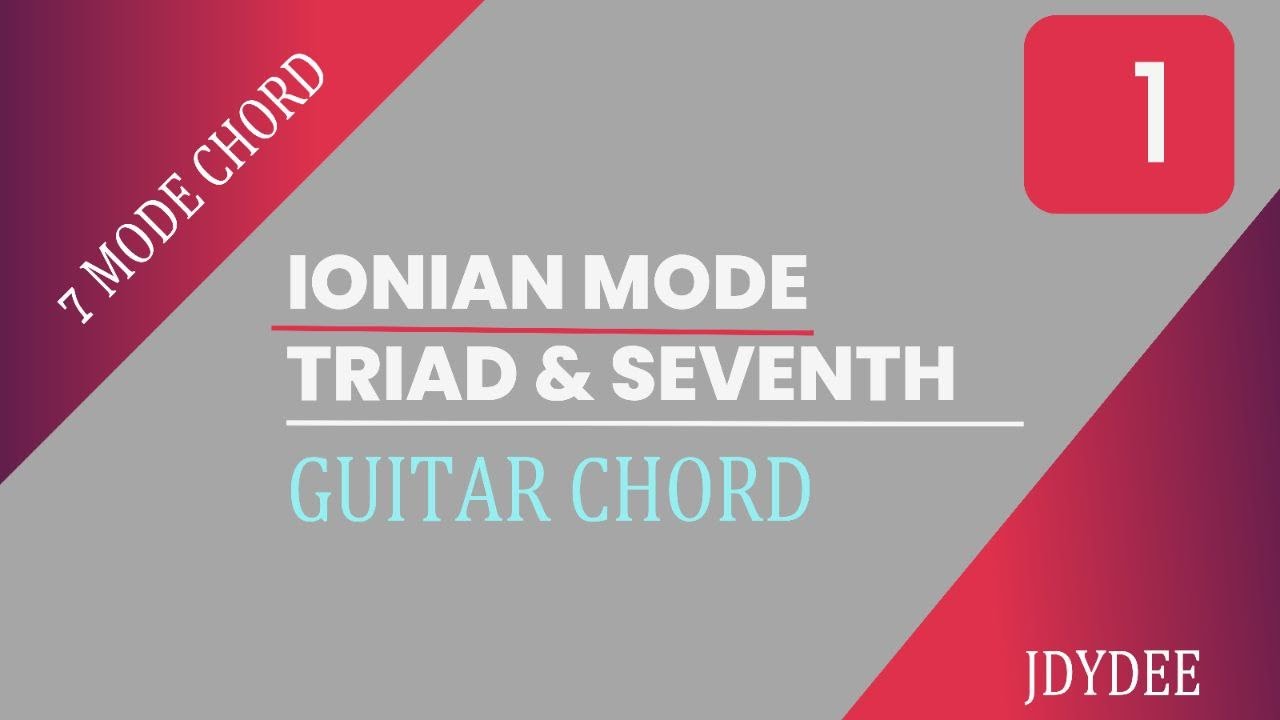 Ionian mode Guitat Chord Tutorial/ jdna - YouTube