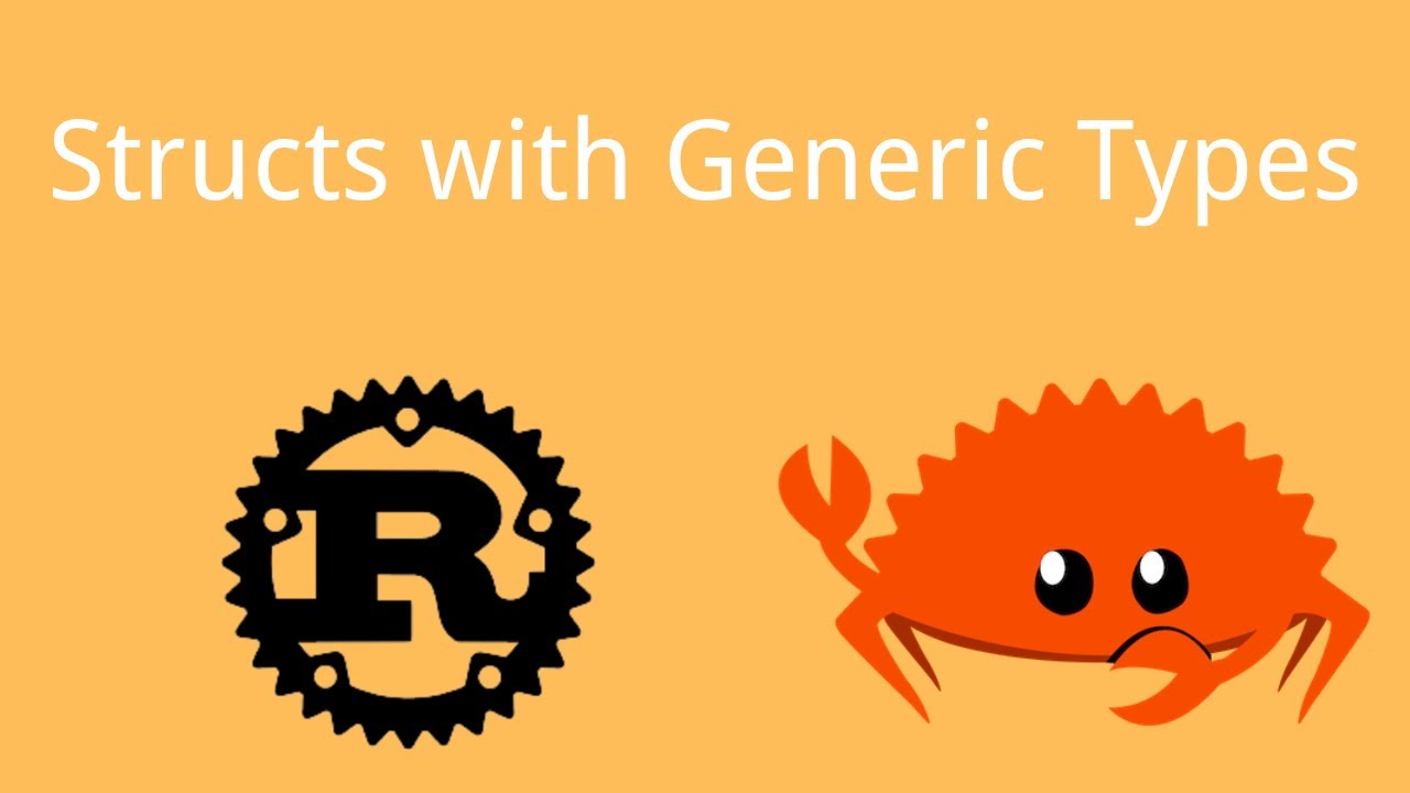Rust Structs With Generic Type Rust Tutorial 42 Youtube 2483