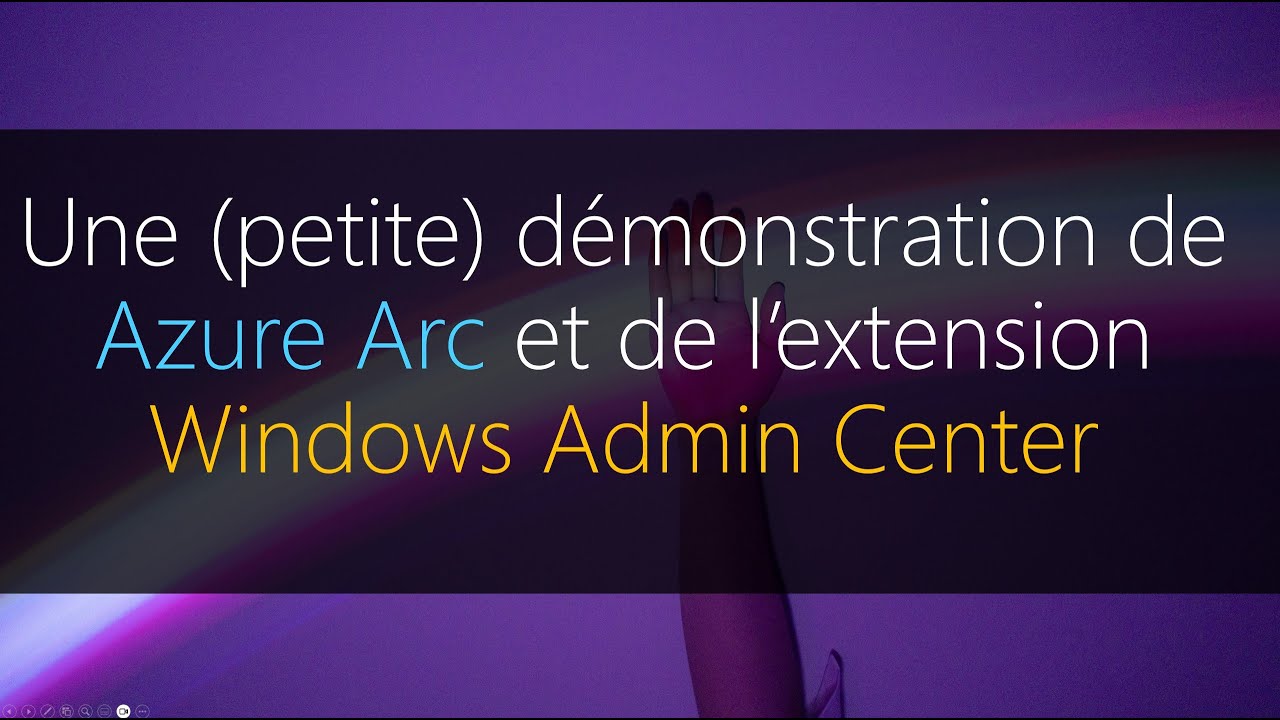 Une (petite) démonstration de Azure Arc avec Windows Admin Center (Juin ...