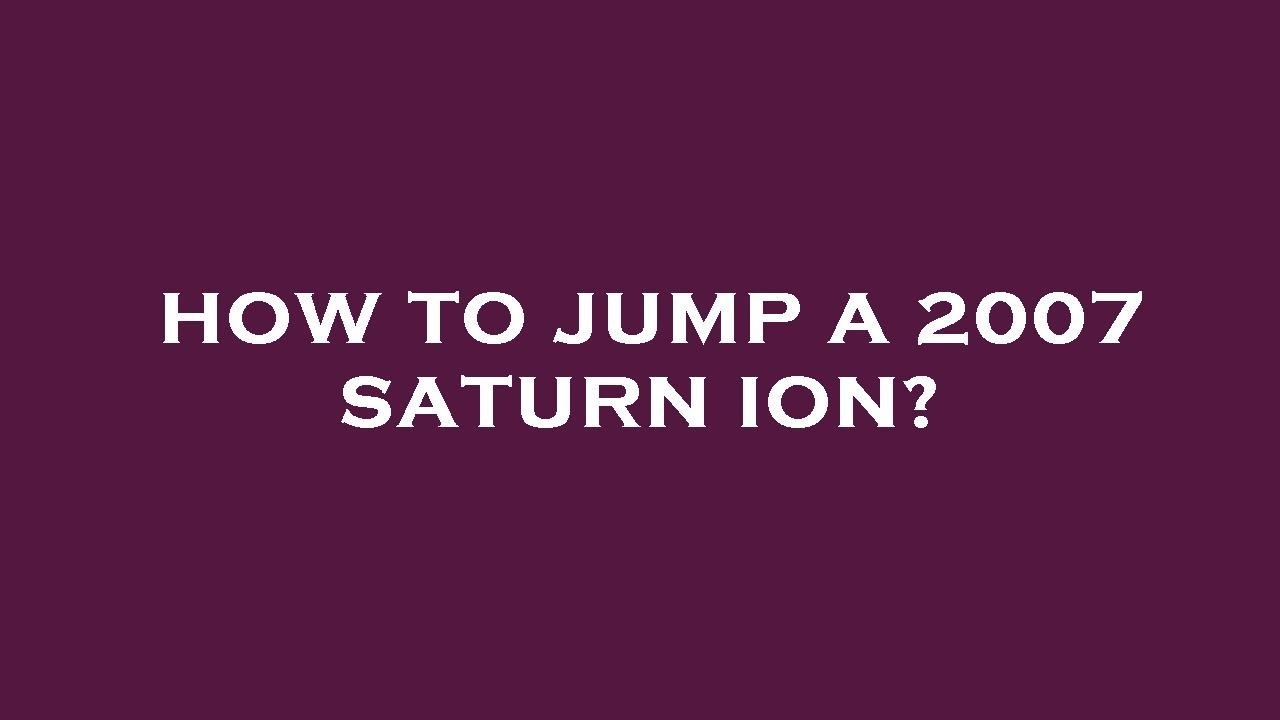 How to jump a 2007 saturn ion? - YouTube